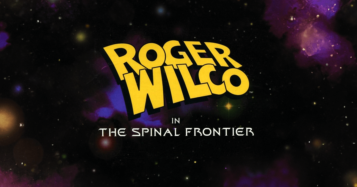 Space Quest 6: Roger Wilco in the Spinal Frontier